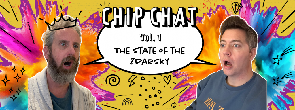 Chip Chat Vol. 1: The State of the Zdarsky - SKTCHD